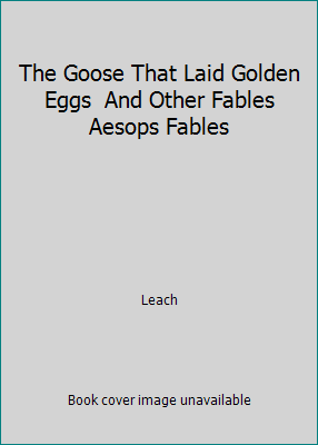 Pre-Owned The Goose That Laid Golden Eggs And Other Fables Aesops ...