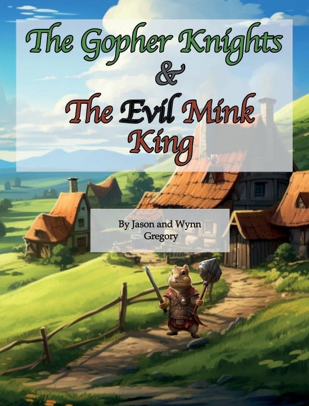 The Gopher Knights & The Evil Mink King, (Hardcover) - Walmart.com