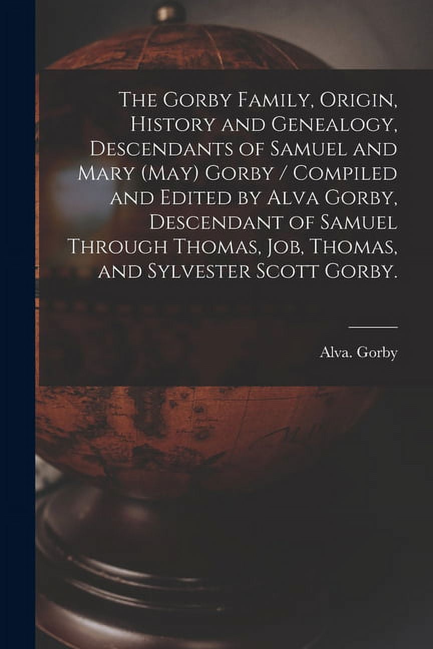 The Gorby Family, Origin, History and Genealogy, Descendants of Samuel ...