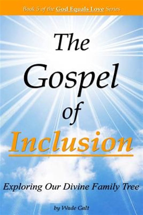 Pre-Owned The Gospel of Inclusion: Exploring Our Divine Family Tree ...