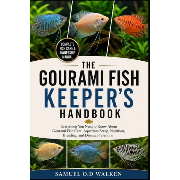 The Gourami Fish Keeper's Handbook: Everything You Need to Know About ...