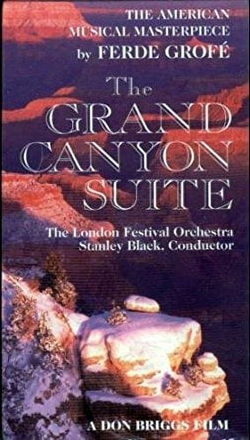 The Grand Canyon Suite ~ The American Musican Masterpiece Ferde Grofe ...