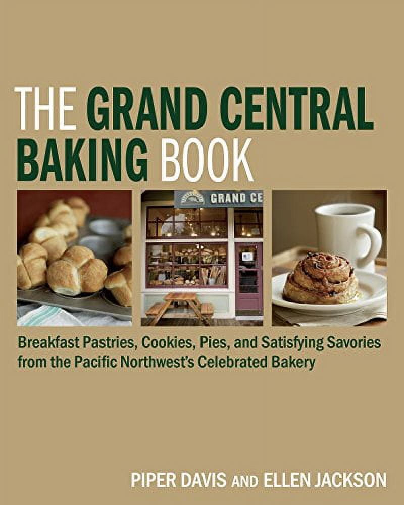 Pre-Owned The Grand Central Baking Book: Home-Baked Pastries, Cookies ...