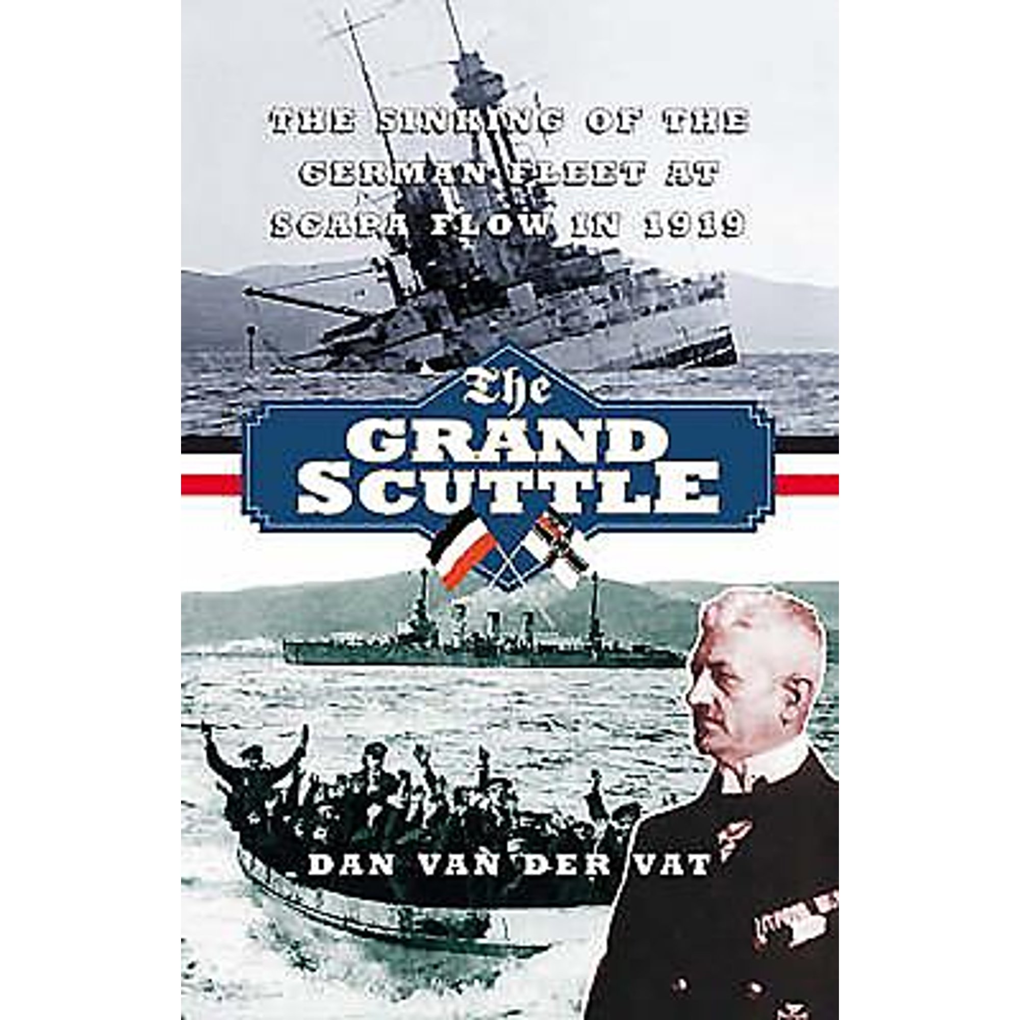 Pre-Owned The Grand Scuttle: The Sinking of the German Fleet at Scapa ...