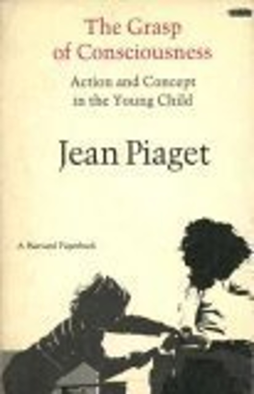 Pre-Owned The Grasp of Consciousness: Action and Concept in the Young ...