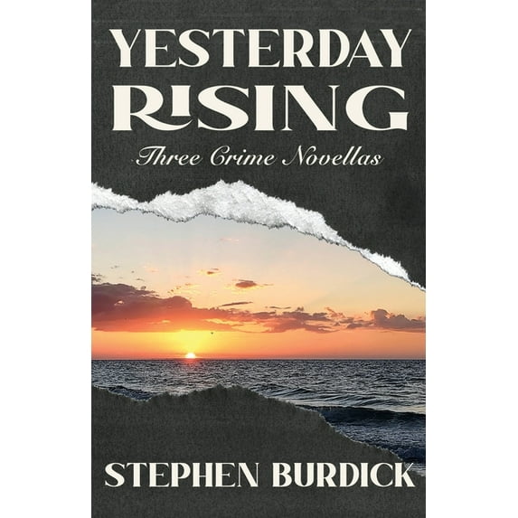 The Gray Detective Yesterday Rising: Three Crime Novellas, Book 2 ...