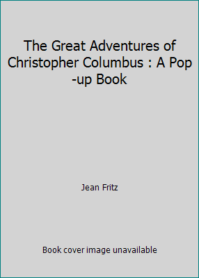 Pre-Owned The Great Adventures of Christopher Columbus : A Pop-up Book ...