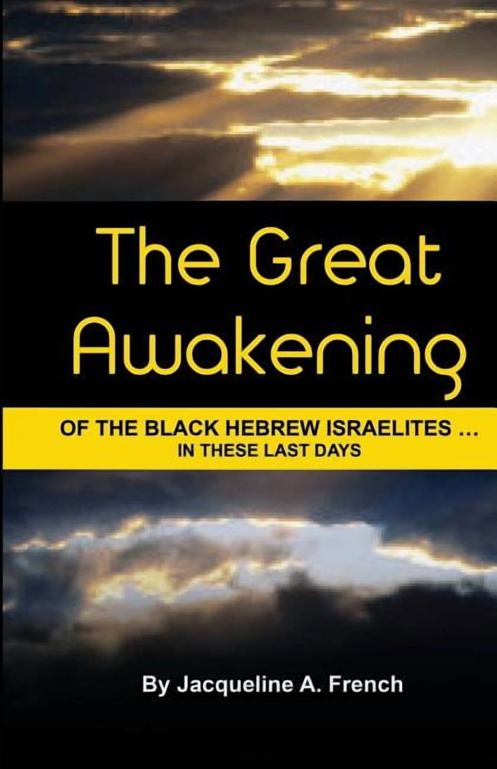 The Great Awakening of the Black Hebrew Israelites...in these last days ...