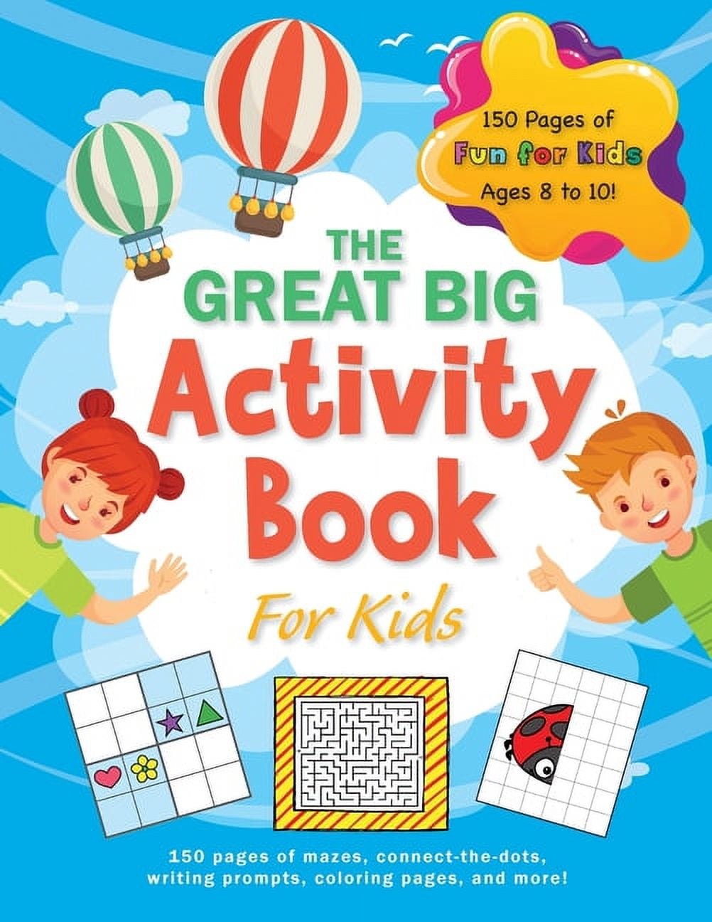 The Great Big Activity Book For Kids: (Ages 8-10) 150 pages of mazes ...