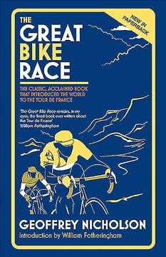 The Great Bike Race: The classic, acclaimed book that introduced a ...