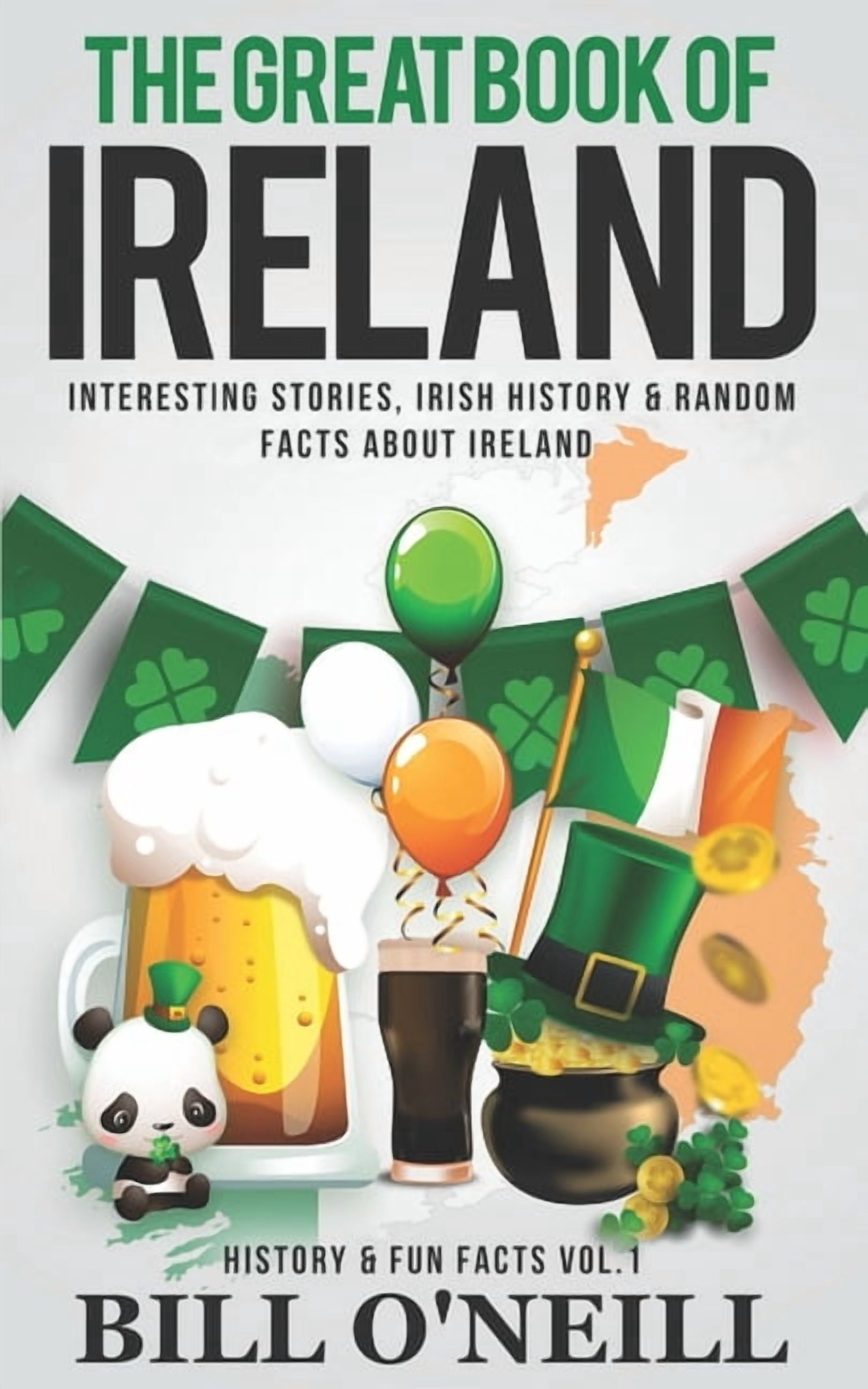 The Great Book of Ireland: Interesting Stories, Irish History & Random ...