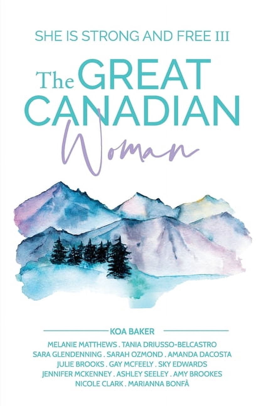 The Great Canadian Woman - She Is Strong And Free III, (Paperback ...