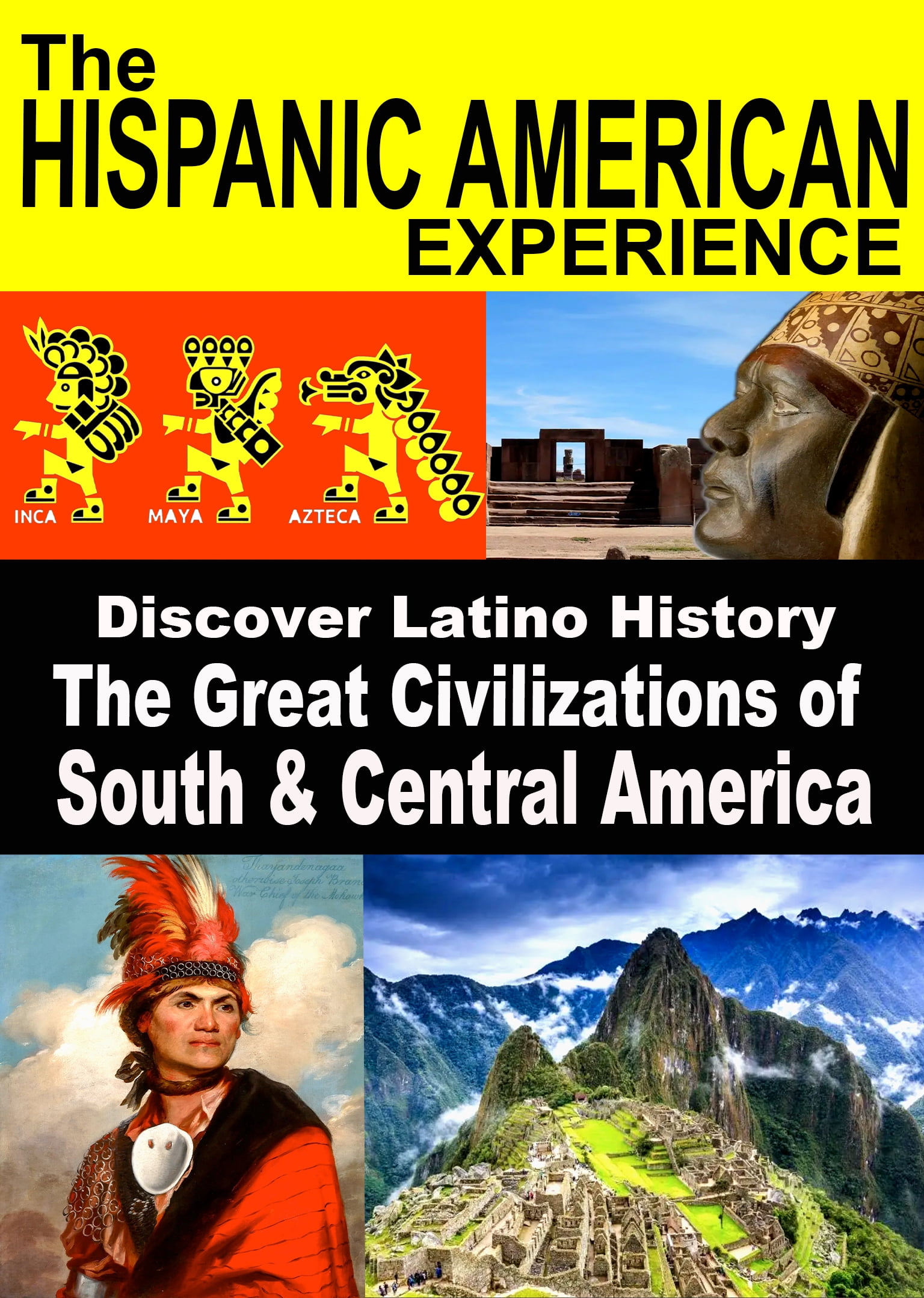 The Great Civilizations of South & Central America - Discover Latino ...