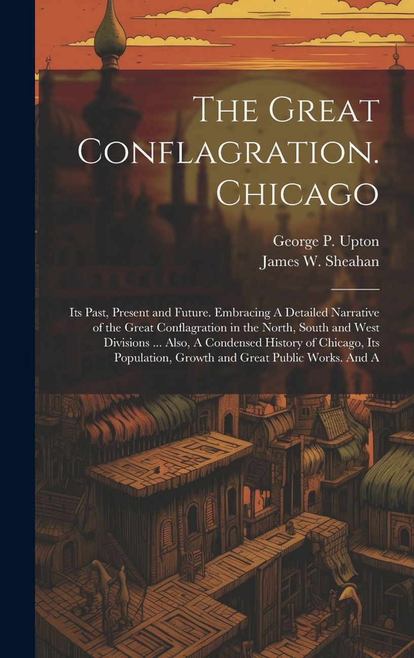 The Great Conflagration. Chicago (Hardcover) - Walmart.com