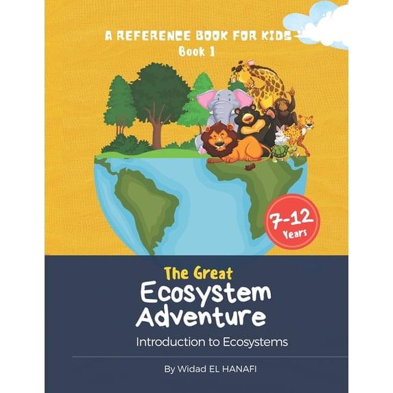 The Great Ecosystem Adventure: A Reference Book for Kids Book 1 ...