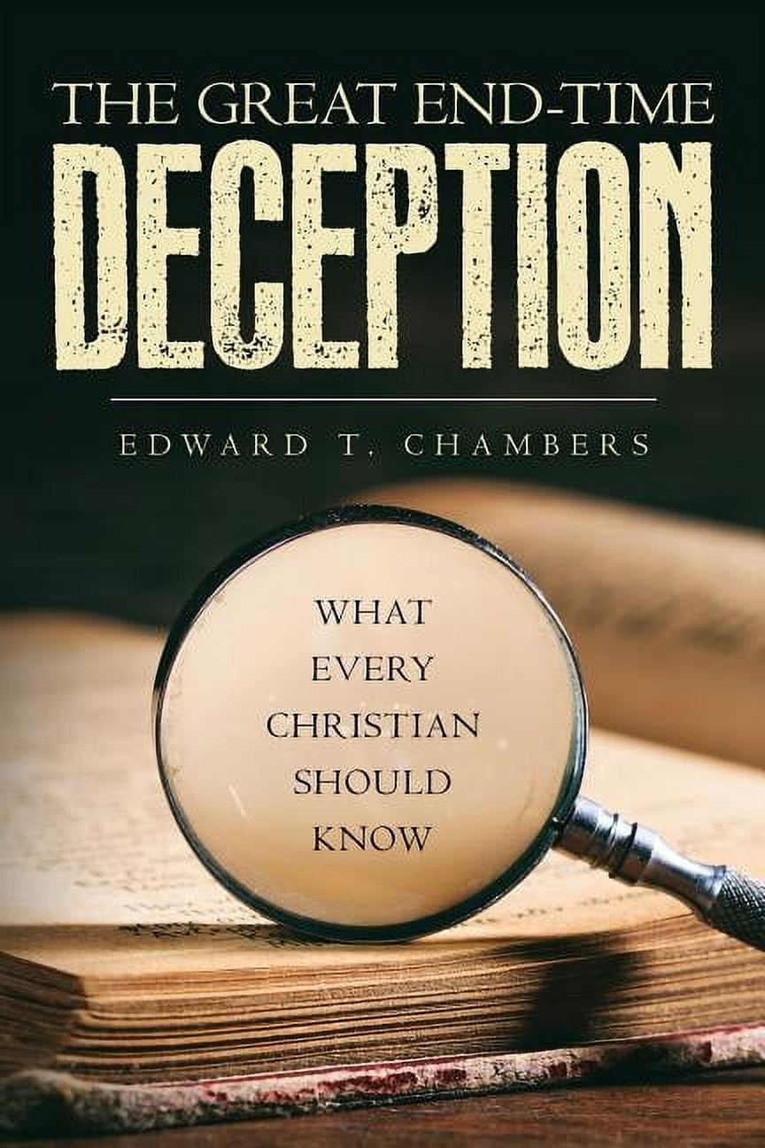 The Great End-Time Deception (Paperback) - Walmart.com