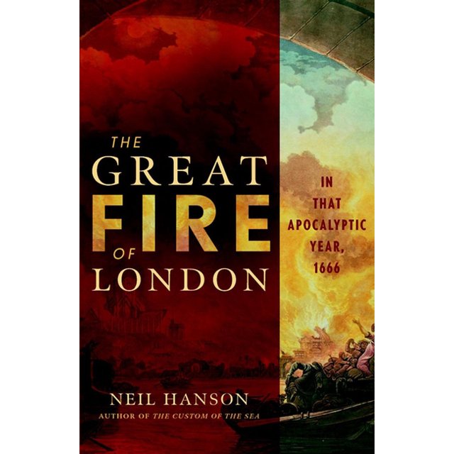 The Great Fire of London: In That Apocalyptic Year, 1666, (Paperback ...