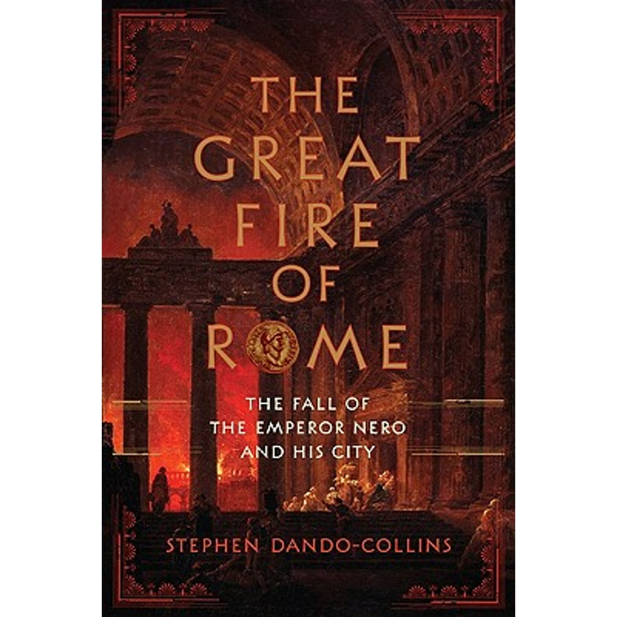 Pre-Owned The Great Fire of Rome: The Fall of the Emperor Nero and His ...