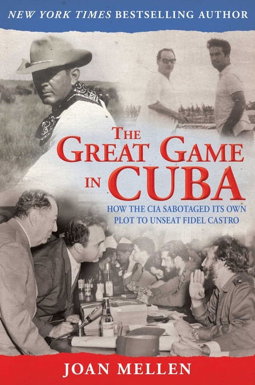The Great Game in Cuba : CIA and the Cuban Revolution (Paperback ...