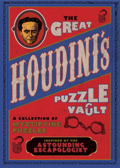 The Great Houdini's Puzzle Vault: A Collection of Mystifying Puzzles ...