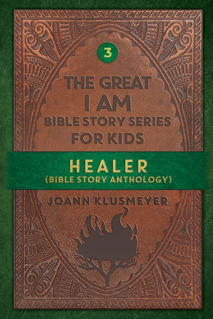 The Great I Am Bible Story Series for Kids: Healer: Bible Story ...