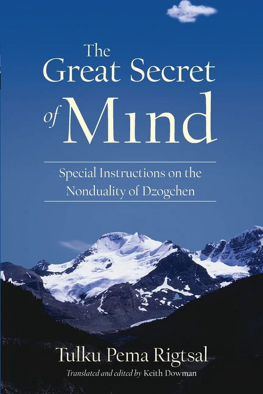 The Great Secret of Mind : Special Instructions on the Nonduality of ...