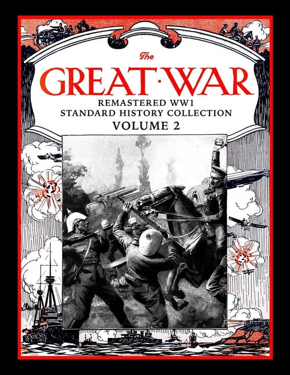 The Great War: Remastered Ww1 Standard History Collection Volume 2 ...