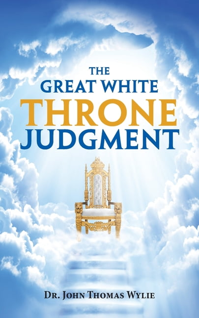 The Great White Throne Judgment (Paperback) - Walmart.com