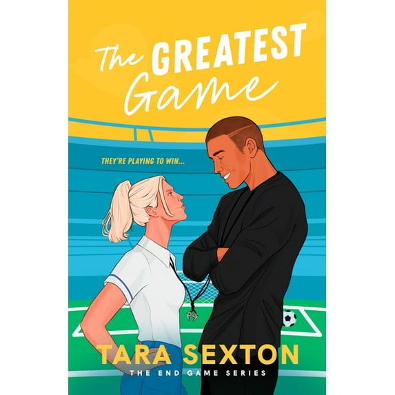 End Game The Greatest Game: A Spicy Enemies to Lovers Soccer Romance ...