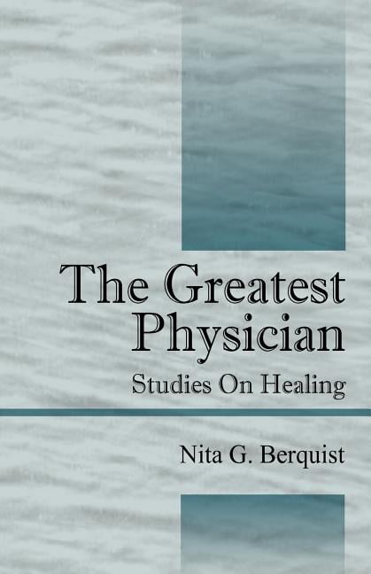 The Greatest Physician (Paperback) - Walmart.com