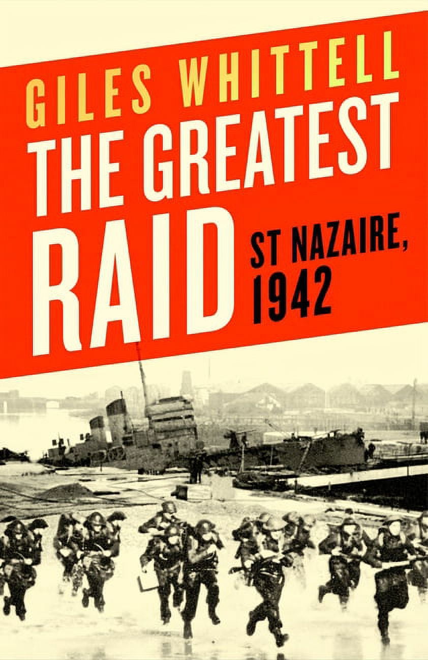 The Greatest Raid: St. Nazaire, 1942, (Hardcover) - Walmart Business ...