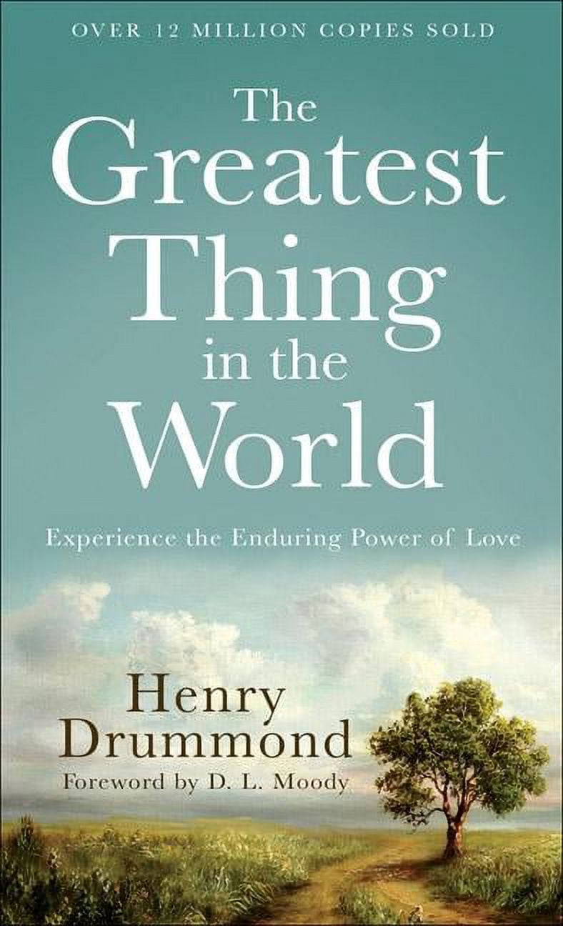 The Greatest Thing in the World: Experience the Enduring Power of Love ...