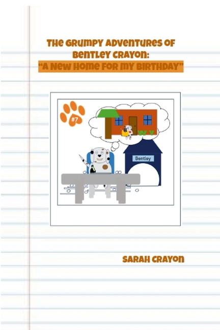 The Grumpy Adventures of Bentley Crayon: "A New Home for My Birthday ...