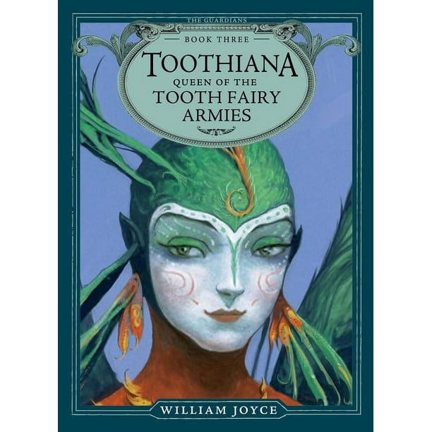 The Guardians: Toothiana, Queen of the Tooth Fairy Armies (Series #3 ...
