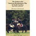 The Guide to the American Revolutionary War in South Carolina ...