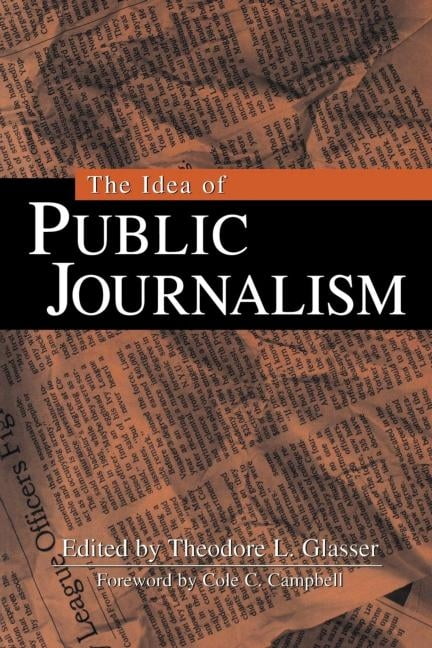 The Guilford Communication Series: The Idea of Public Journalism ...