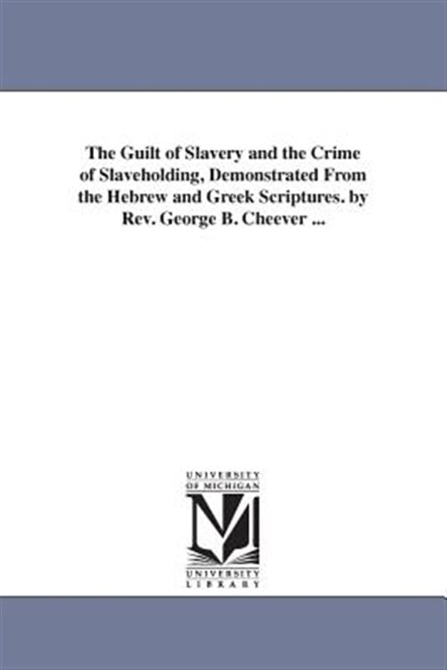 Pre-Owned The Guilt of Slavery and the Crime of Slaveholding ...