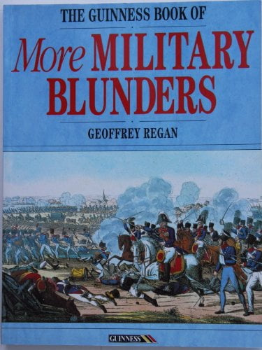 Pre-Owned The Guinness Book of More Military Blunders Hardcover ...