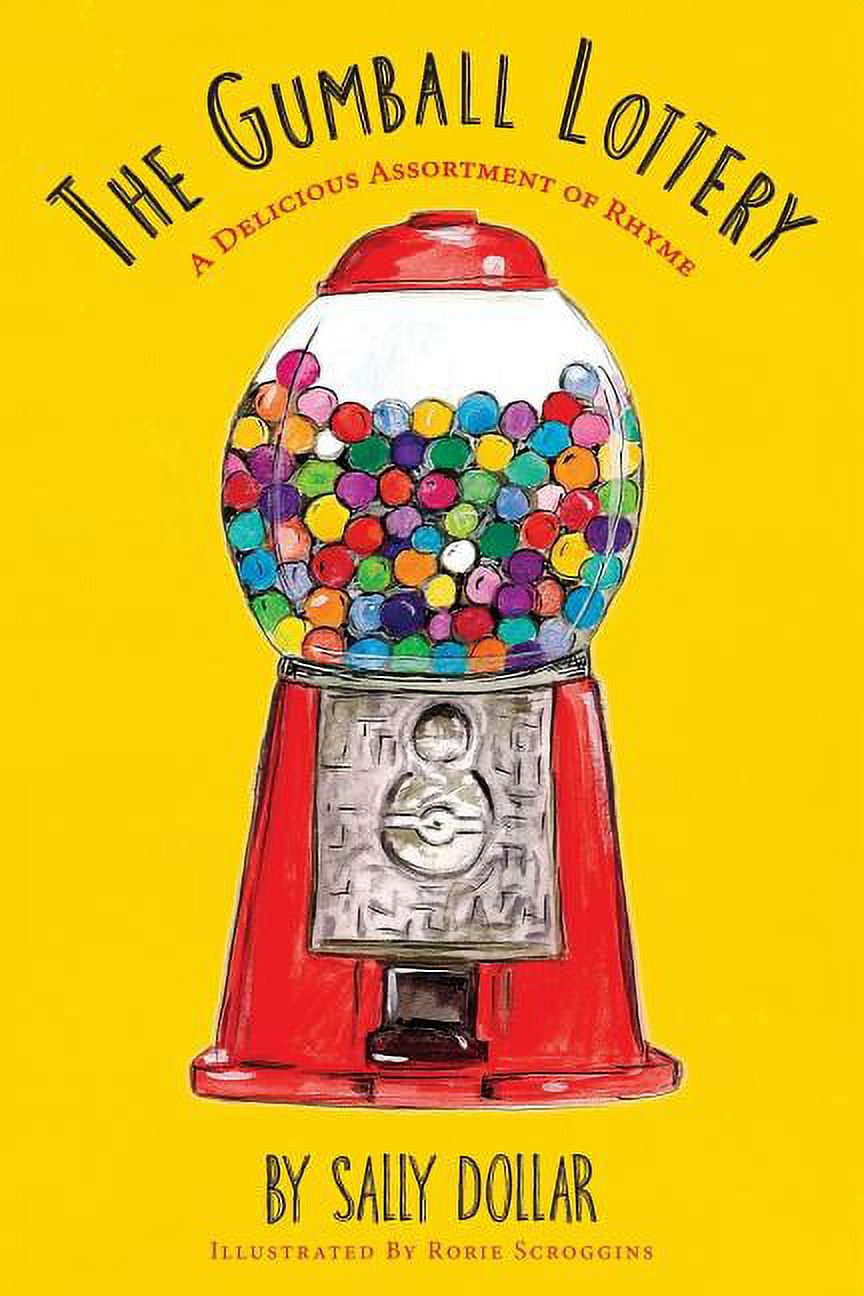 The Gumball Lottery: A Delicious Assortment of Rhyme, (Paperback ...