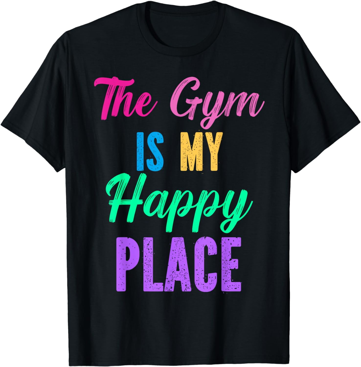 The Gym Is My Happy Place Funny Fitness Athlete T-Shirt - Walmart.com