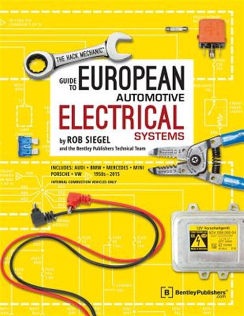 The Hack Mechanic Guide to European Automotive Electrical Systems ...