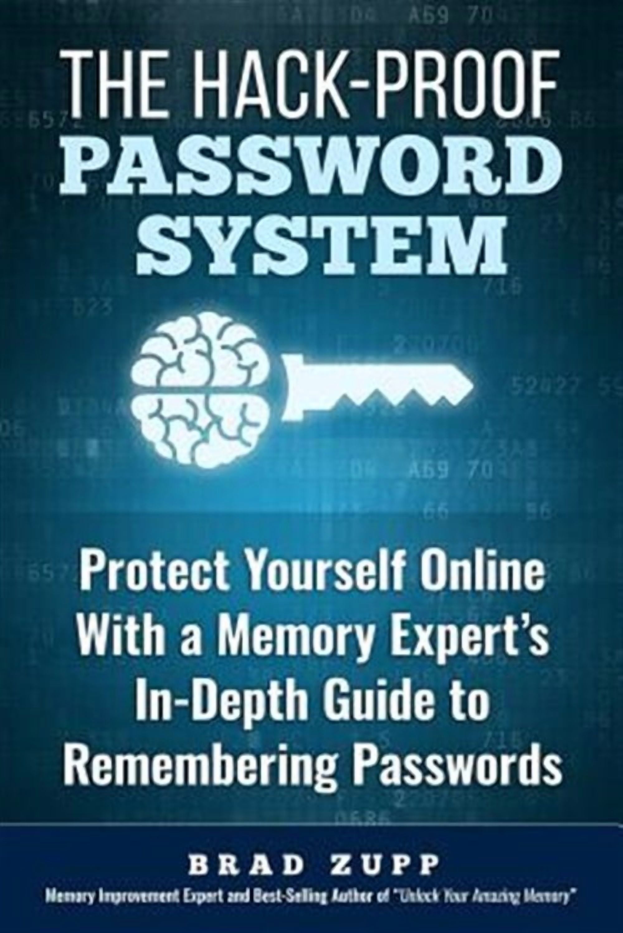 The Hack-Proof Password System: Protect Yourself Online with a Memory ...