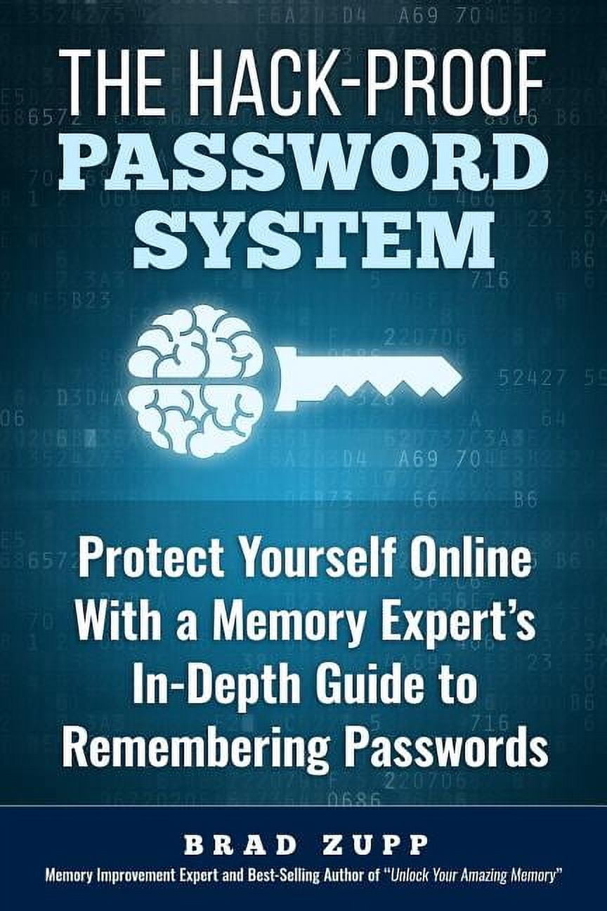 The Hack-Proof Password System: Protect Yourself Online With a Memory ...