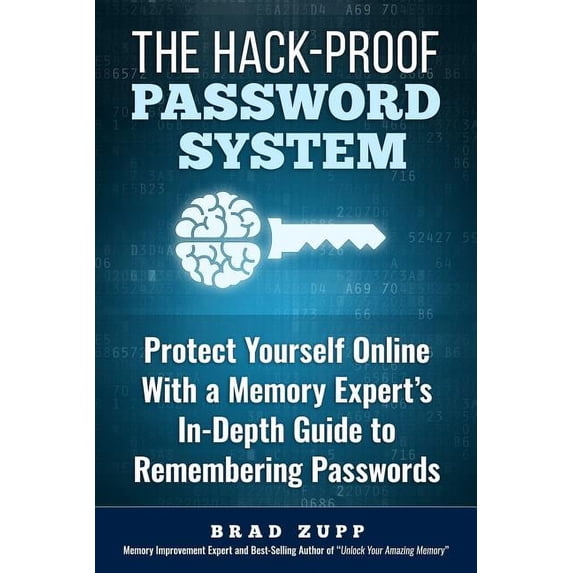 The Hack-Proof Password System: Protect Yourself Online With a Memory ...