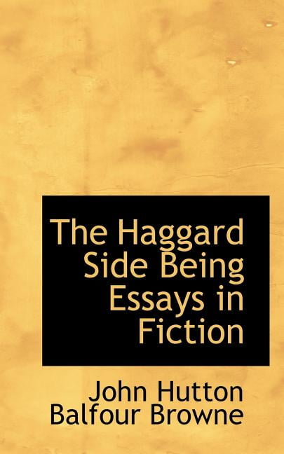 The Haggard Side Being Essays in Fiction (Paperback) - Walmart.com