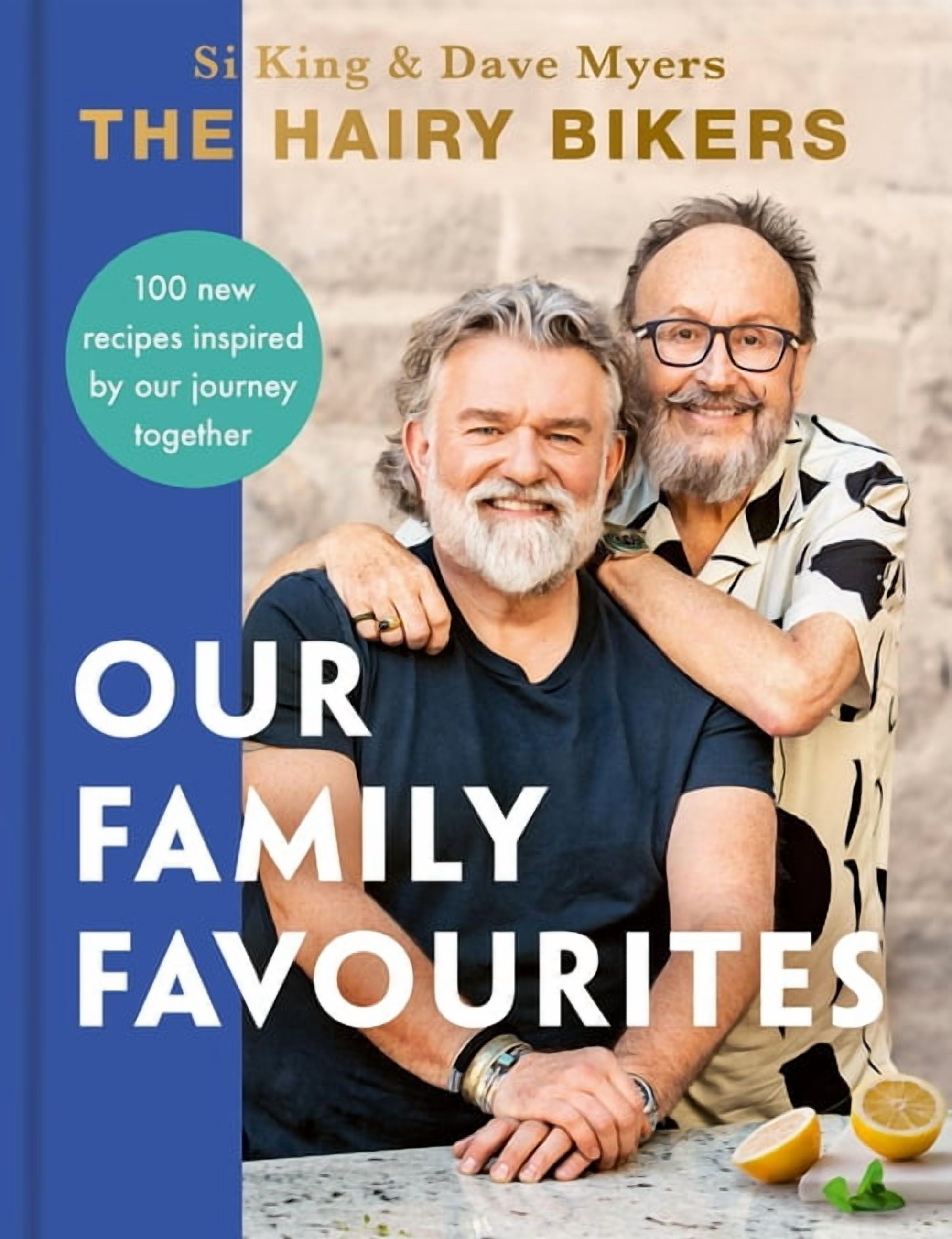 The Hairy Bikers: Our Family Favourites: Over 100 New Recipes Inspired ...