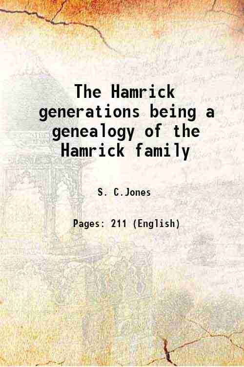 The Hamrick generations being a genealogy of the Hamrick family 1920 ...