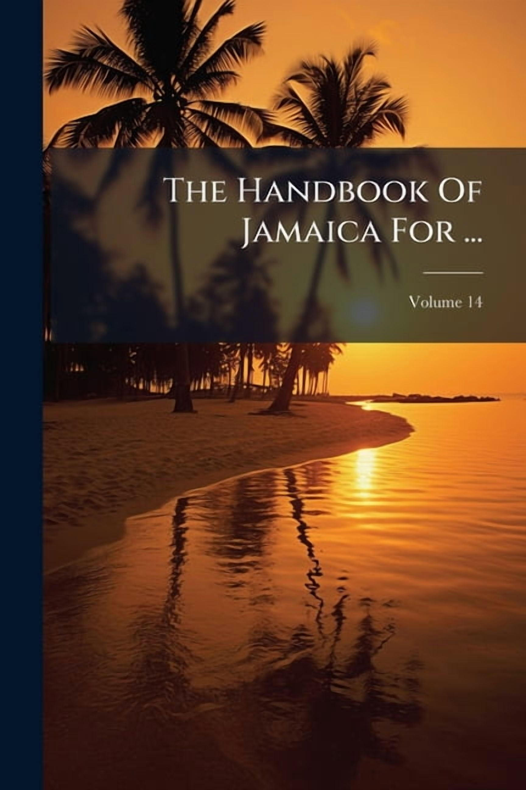 The Handbook Of Jamaica For ..., (Paperback) - Walmart Business Supplies