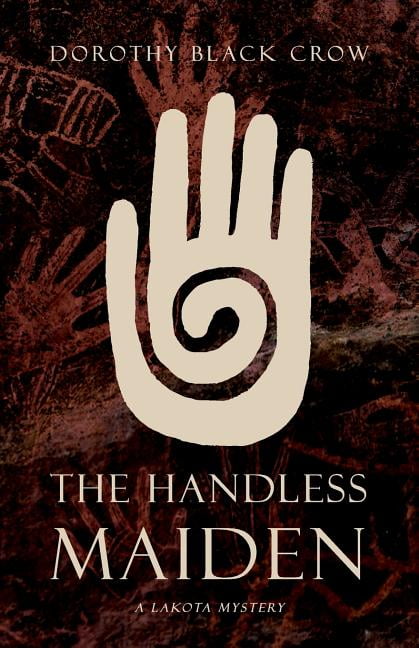The Handless Maiden: A Lakota Mystery Paperback Dorothy Black Crow ...