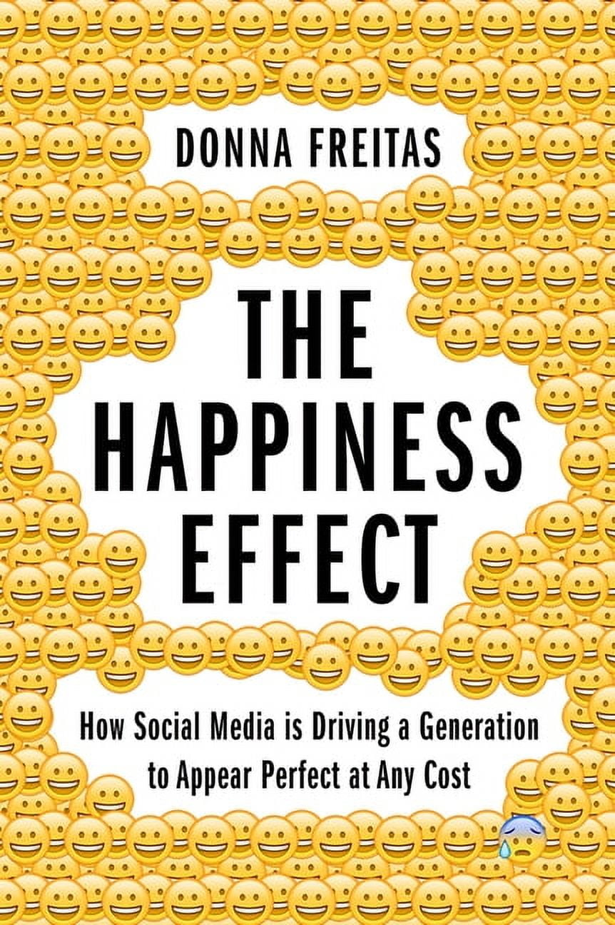 The Happiness Effect: How Social Media Is Driving a Generation to ...